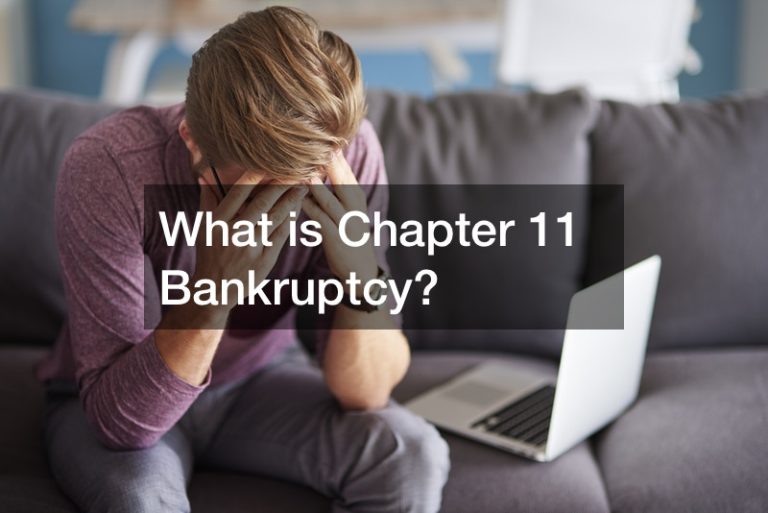 What is Chapter 11 Bankruptcy? - Legal Magazine